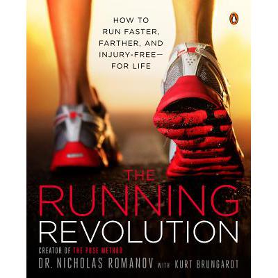 The Running Revolution: How to Run Faster, F...