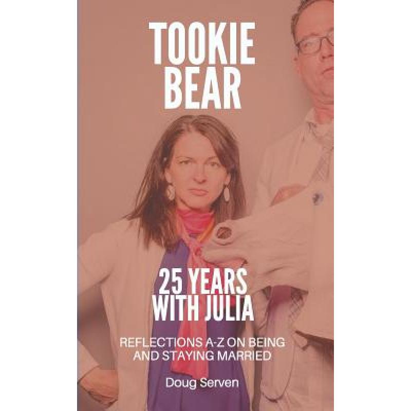 Tookie Bear: 25 Years Married to Julia: Refl...
