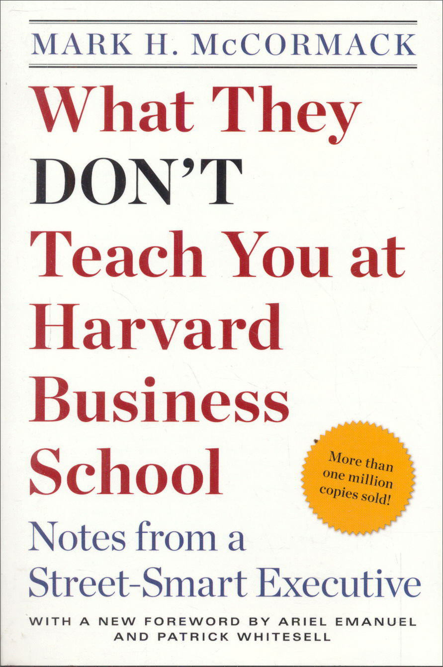 What They Don't Teach You at Harvard Business School[管理实战：哈佛学不到] 英文原版
