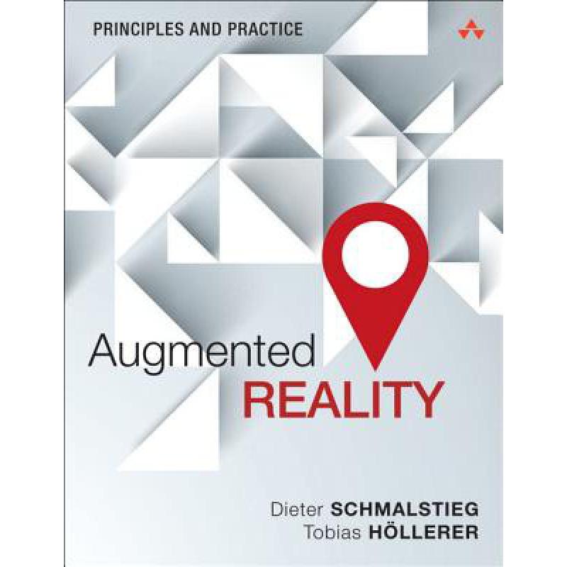 Augmented Reality: Principles and Practice