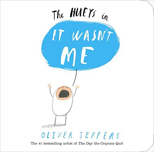 It Wasn't Me A Hueys Book