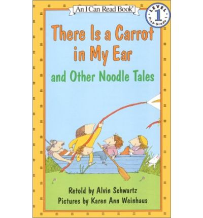 英文原版绘本 There Is a Carrot in My Ear and Other Noodle Tales (I Can Read Level 1)