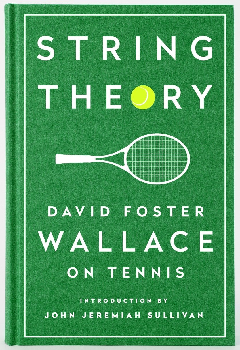 现货 弦论 String Theory: David Foster Wallace on Tennis: A Library of America Special Publication