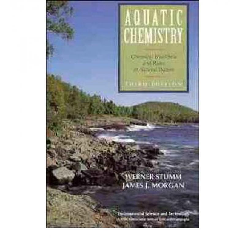 Aquatic Chemistry: Chemical Equilibria And Rates In Natural Waters, Third Editon - Paper [Wile...