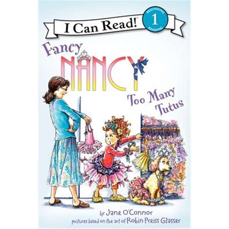 漂亮南希 Fancy Nancy: Too Many Tutus