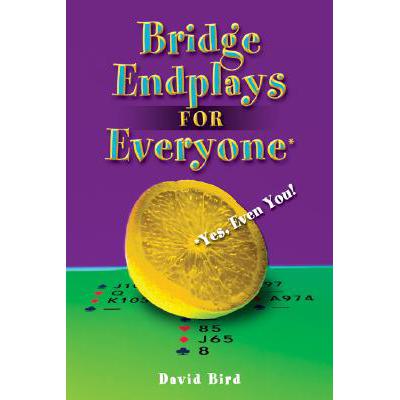 Bridge Endplays for Everyone: Yes, Even You!