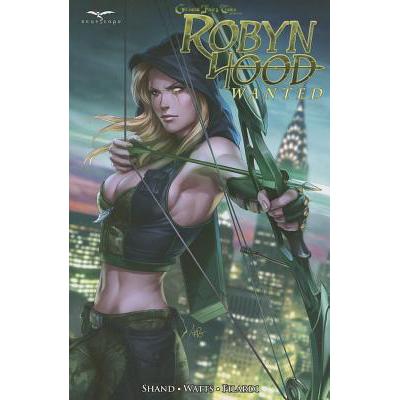 Grimm Fairy Tales: Robyn Hood: Wanted