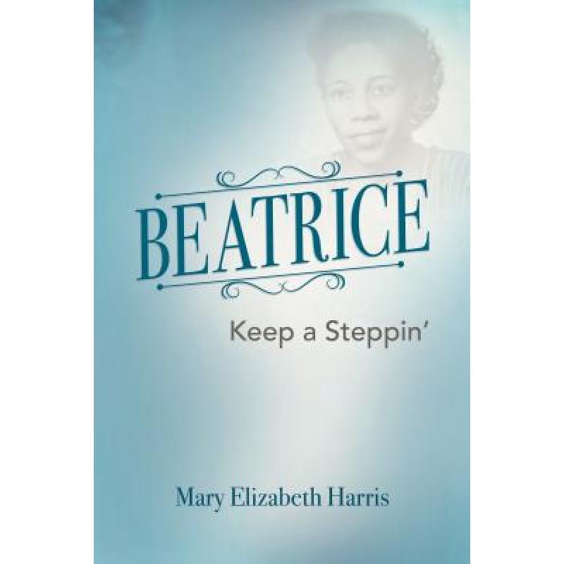 Beatrice: Keep a Steppin'