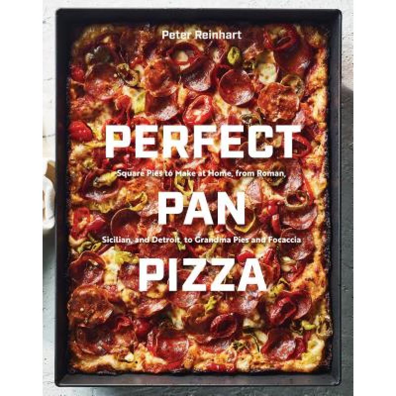 Perfect Pan Pizza: Square Pies to Make at Ho...