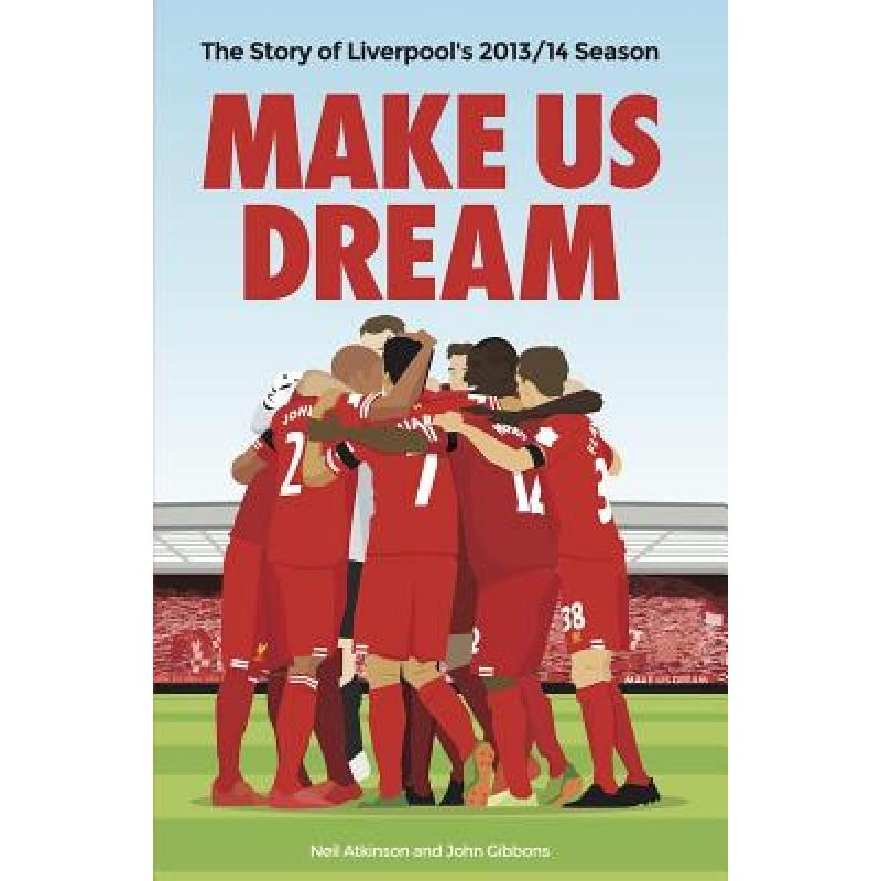 Make Us Dream: The Story of Liverpool's 2013...