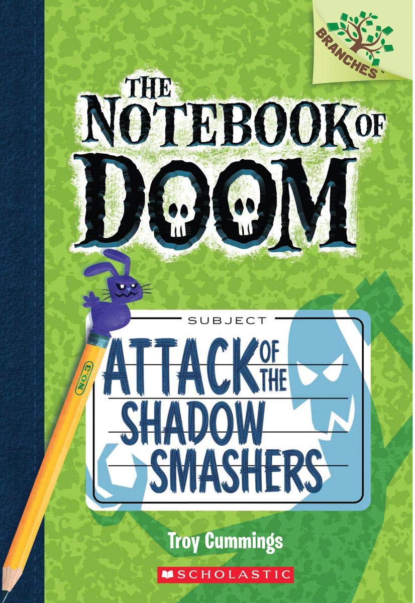 NOTEBOOK OF DOOM， THE #3: ATTACK OF THE SHADOW SMASHERS 毁灭日记3：影子捣蛋鬼的攻击 进口故事书