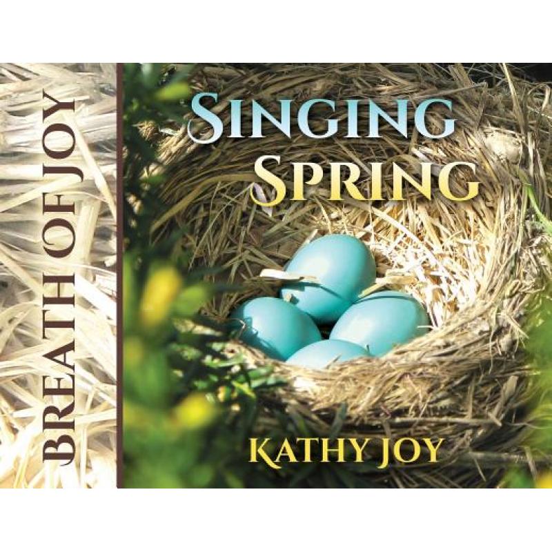 Breath of Joy: Singing Spring