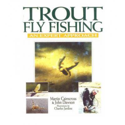 Trout Fly Fishing: An Expert Approach