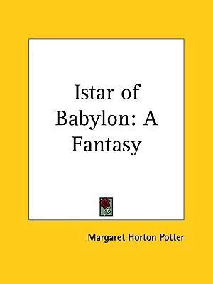 Istar of Babylon: A Fantasy