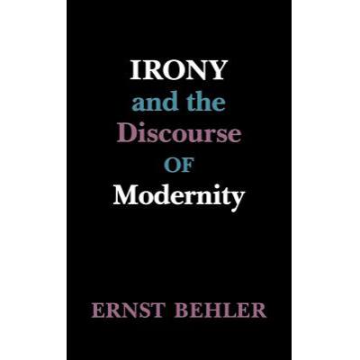 Irony and the Discourse of Modernity