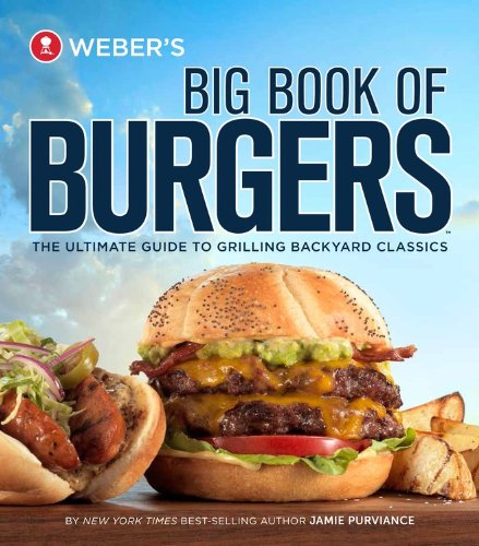 Weber's Big Book of Burgers