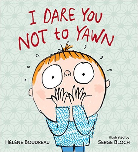 I Dare You Not to Yawn
