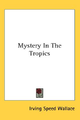 Mystery in the Tropics