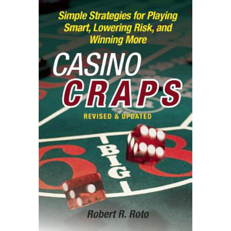Casino Craps: Simple Strategies for Playing ...