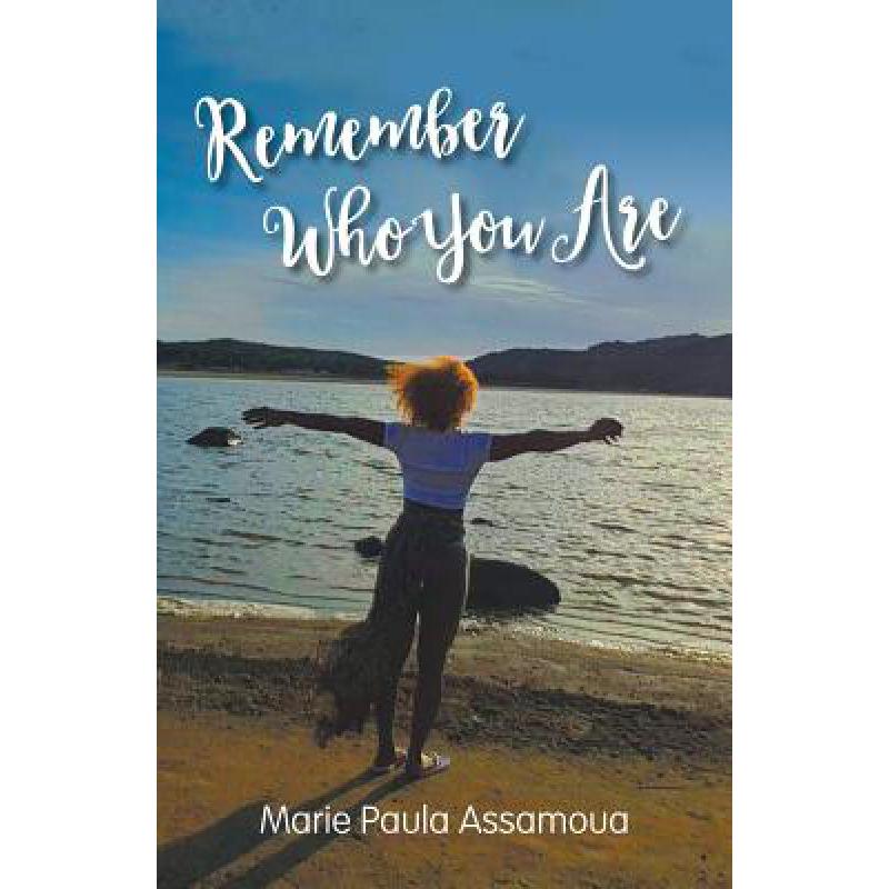 Remember Who You Are