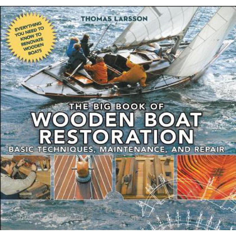 The Big Book of Wooden Boat Restoration: Bas...