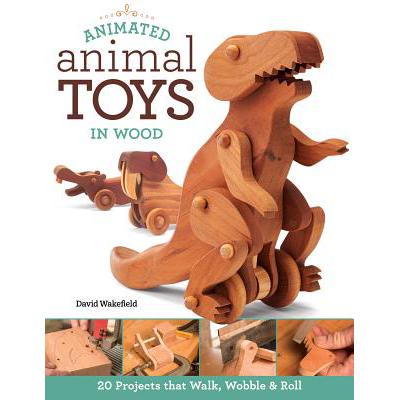 Animated Animal Toys in Wood: 20 Projects Th...