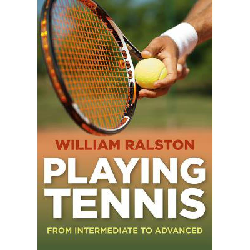 Playing Tennis: From Intermediate to Advanced