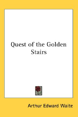 Arthur Edward Waite's Quest of the