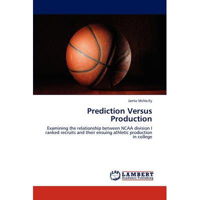 Prediction Versus Production