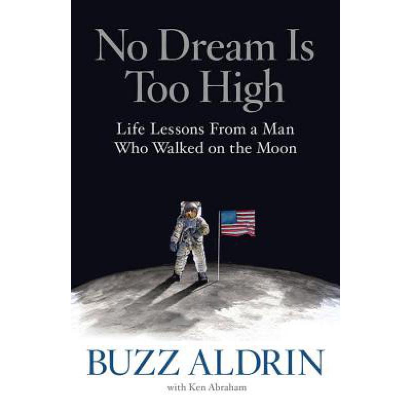 No Dream Is Too High: Life Lessons from a Ma...