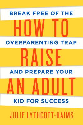 How to Raise an Adult 英文原版 如何管教青少年