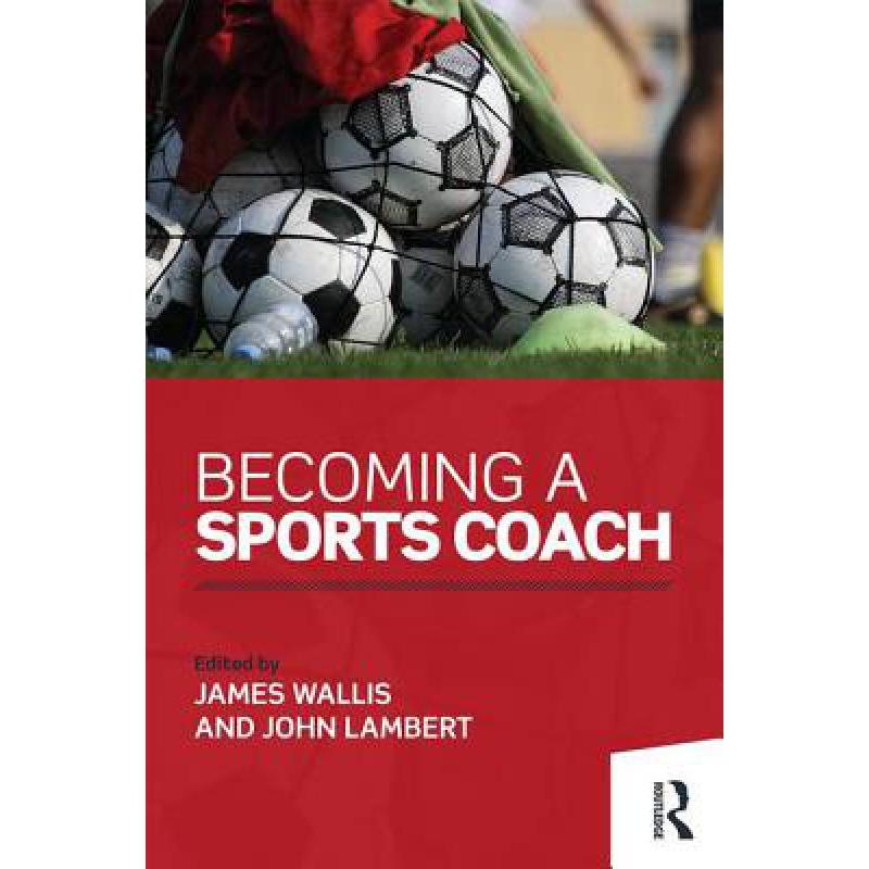 BECOMING A SPORTS COACH, WALLIS & L
