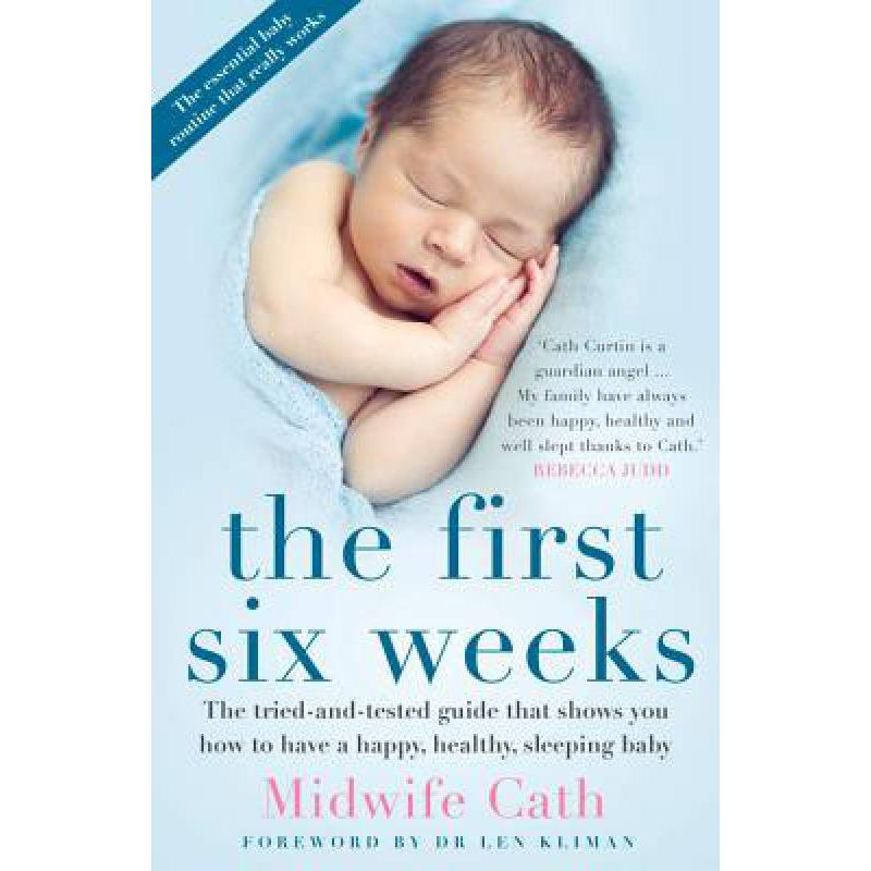 The First Six Weeks: The Tried-And-Tested Gu...
