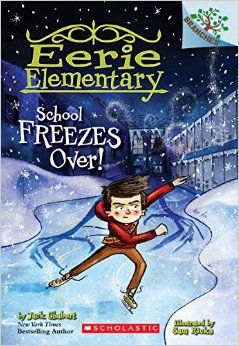 School Freezes Over! A Branches Book (Eerie Elementary #5) 结冰的学校！:分支书 (怪诞小学?#5) 英文原版 进口故事书