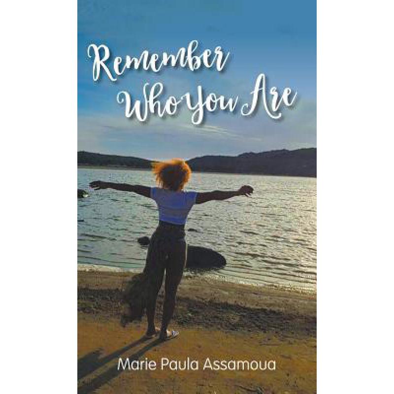 Remember Who You Are