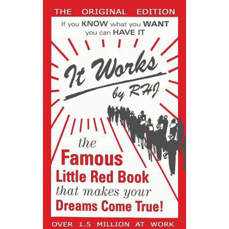 It Works: The Famous Little Red Book That Ma...