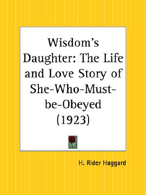 Wisdom's Daughter: The Life and Love