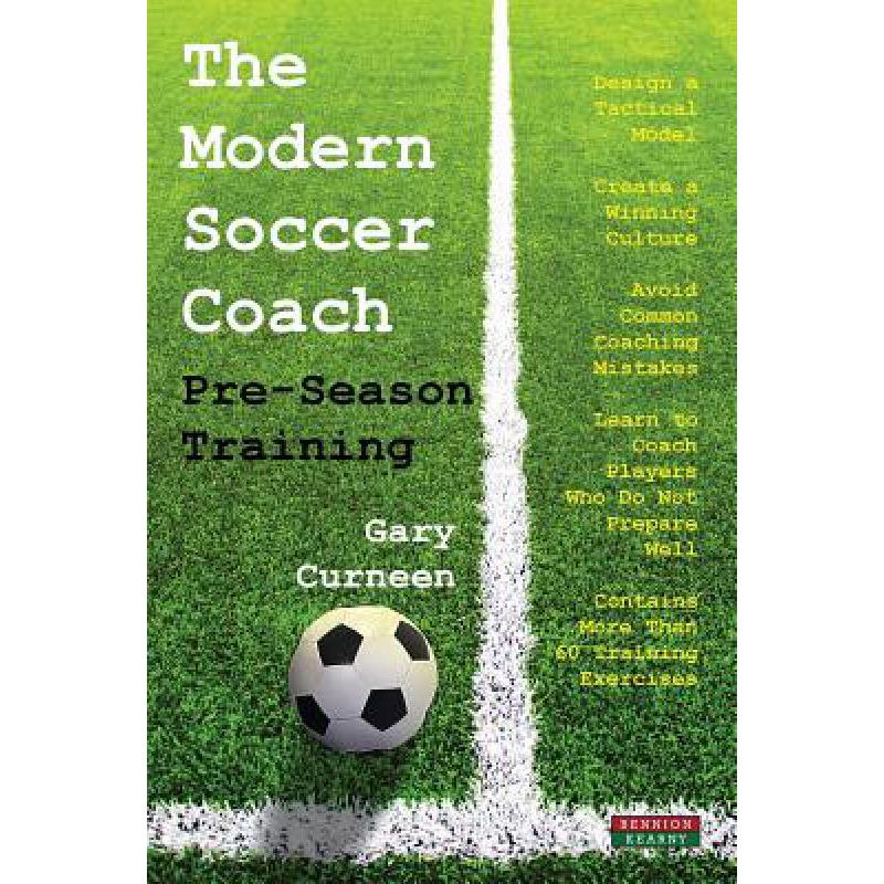 The Modern Soccer Coach: Pre-Season Training