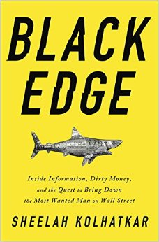 Black Edge Inside Information, Dirty Money, and