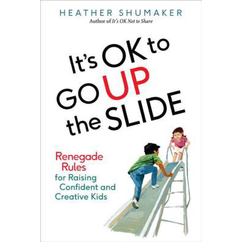 It's Ok to Go Up the Slide: Renegade Rules f...