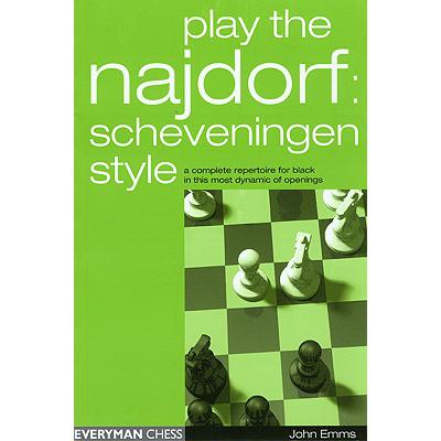 Play the Najdorf: Scheveningen Style