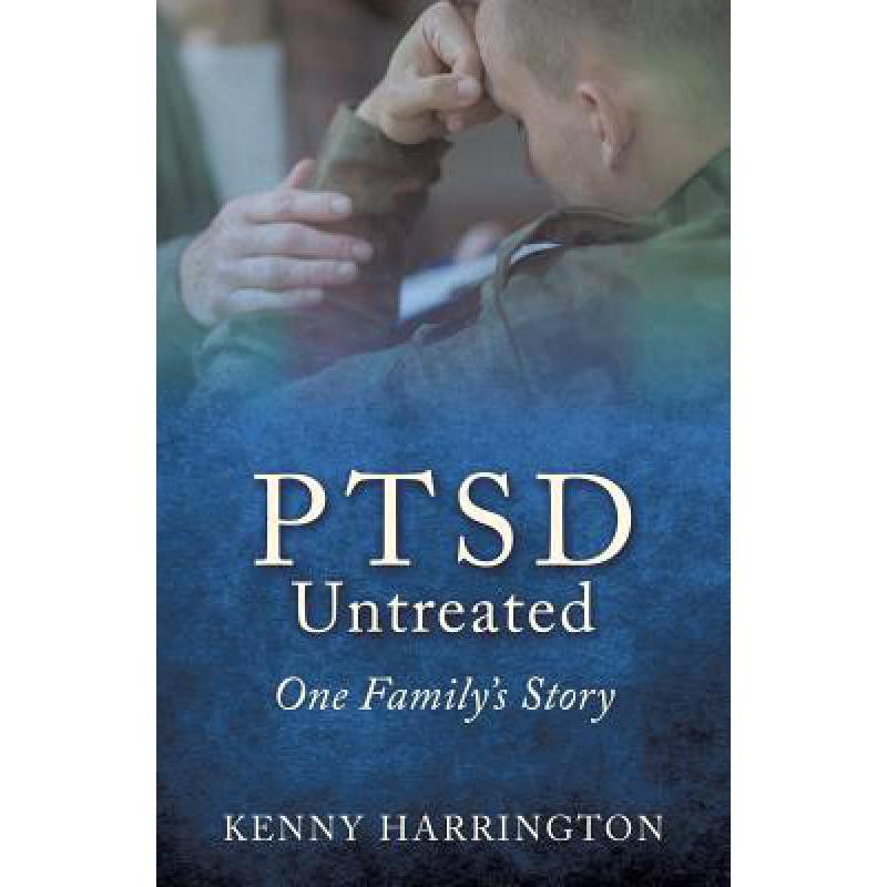 PTSD Untreated: One Family's Story