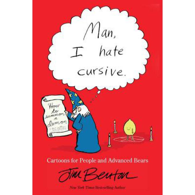 Man, I Hate Cursive : Cartoons for People an...