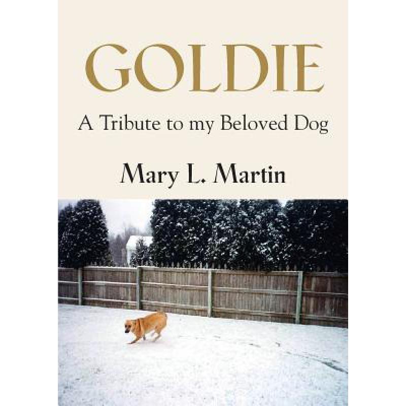 Goldie: A Tribute to My Beloved Dog
