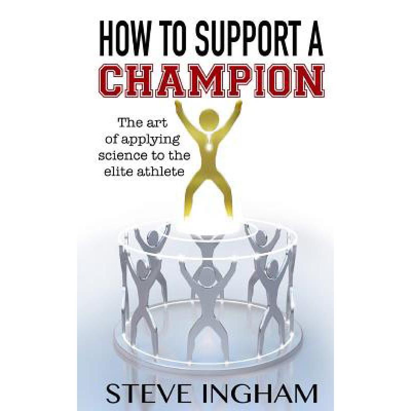 How to Support a Champion: The art of applyi...