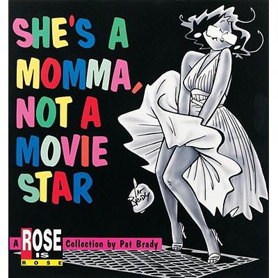 She's a Momma, Not a Movie Star
