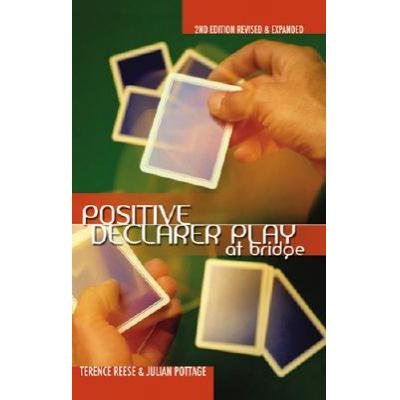 Positive Declarer Play at Bridge: Second Edi...