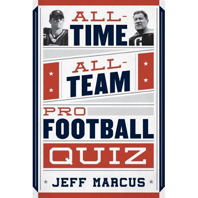 All-Time, All-Team Pro Football Quiz