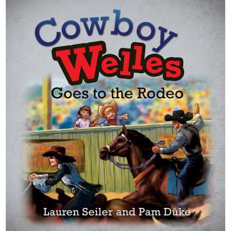 Cowboy Welles Goes to the Rodeo