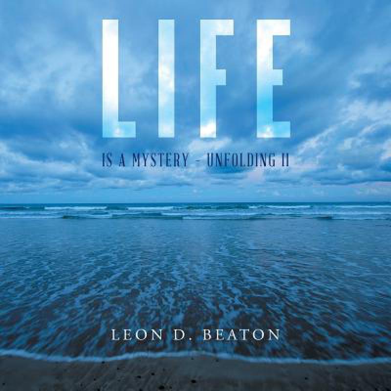 Life: Is a Mystery - Unfolding II